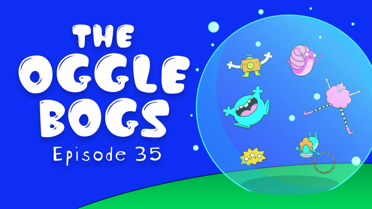 The Ogglebogs E35 - Bubble Fun | Free Story & Audiobook